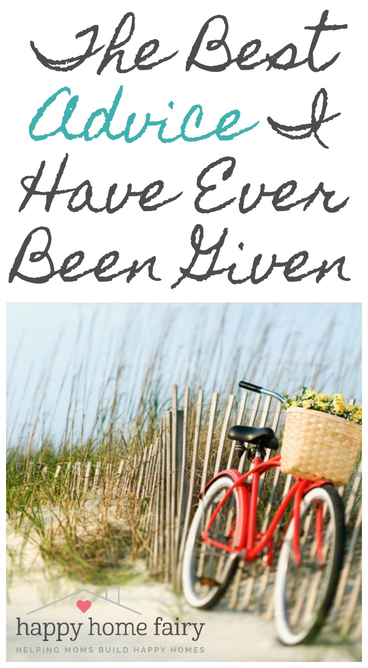 The Best Advice I Have Ever Been Given - Happy Home Fairy