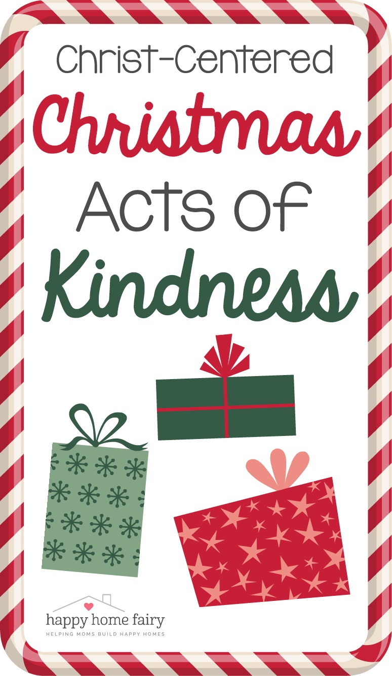 6 Christ-Centered Christmas Acts of Kindness - GIVEAWAY - Happy Home Fairy